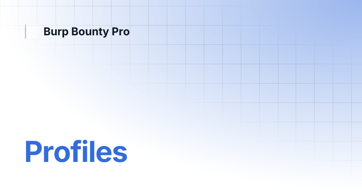 Profiles | Burp Bounty Pro
